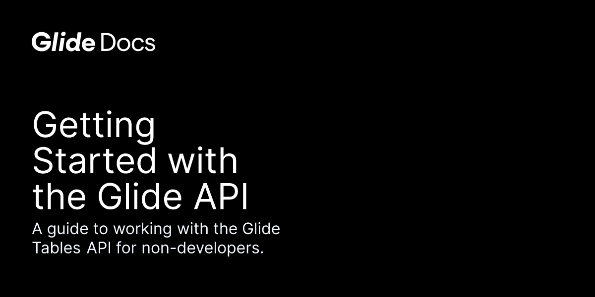 Getting Started with the Glide API | Glide Docs