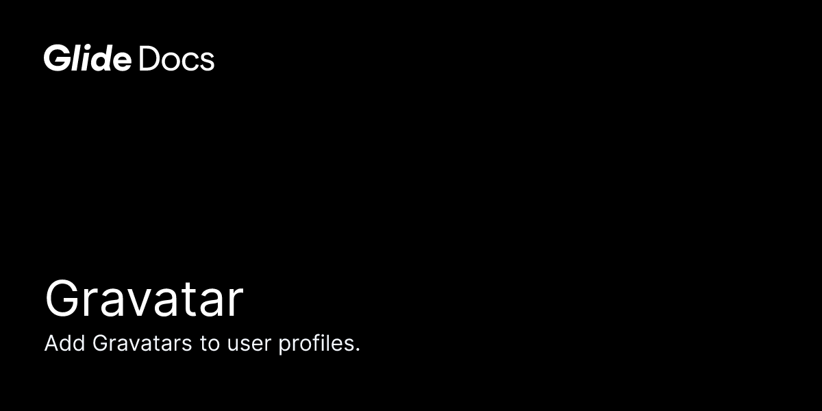 Gravatar | Glide Docs