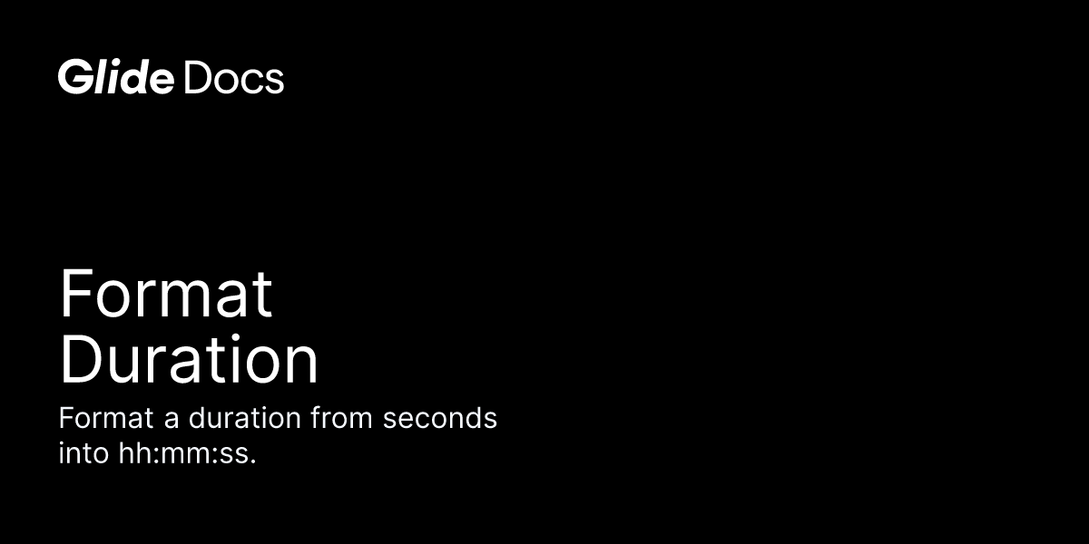 Format Duration | Glide Docs